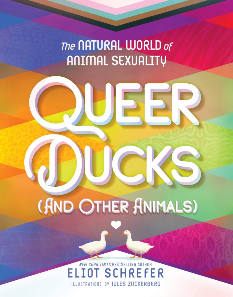 Queer Ducks (and Other Animals): The Natural World of Animal Sexuality ...