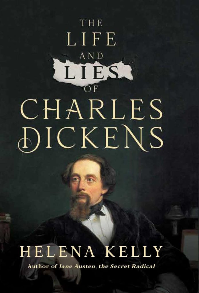 The Life and Lies of Charles Dickens by Helena Kelly – California ...