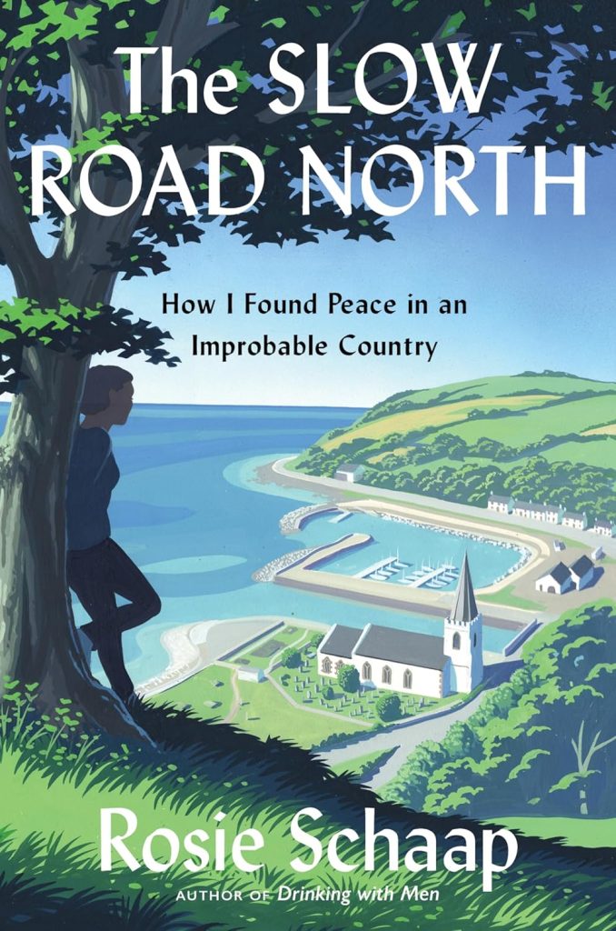 The Slow Road North: How I Found Peace in an Improbable Country by ...