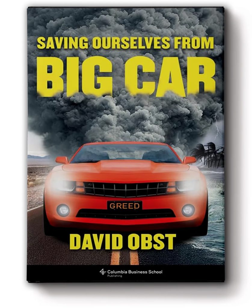Saving Ourselves From Big Car by David Obst – California Review of Books