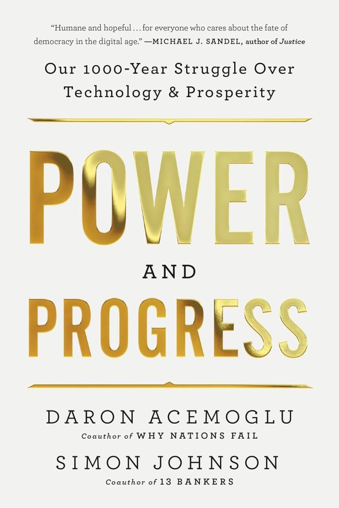 Power and Progress: Our Thousand-Year Struggle Over Technology and ...