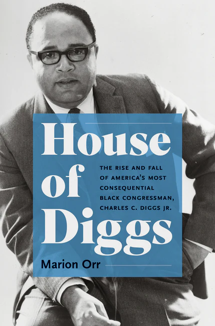 House of Diggs: The Rise and Fall of America’s Most Consequential Black ...